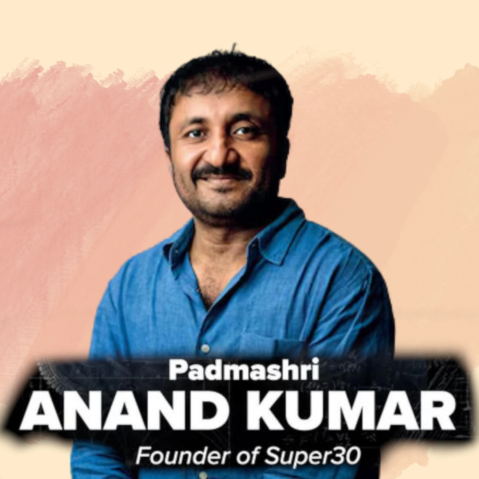 Anand Kumar – Founder of Super 30 and Inspirational Indian Educator ...